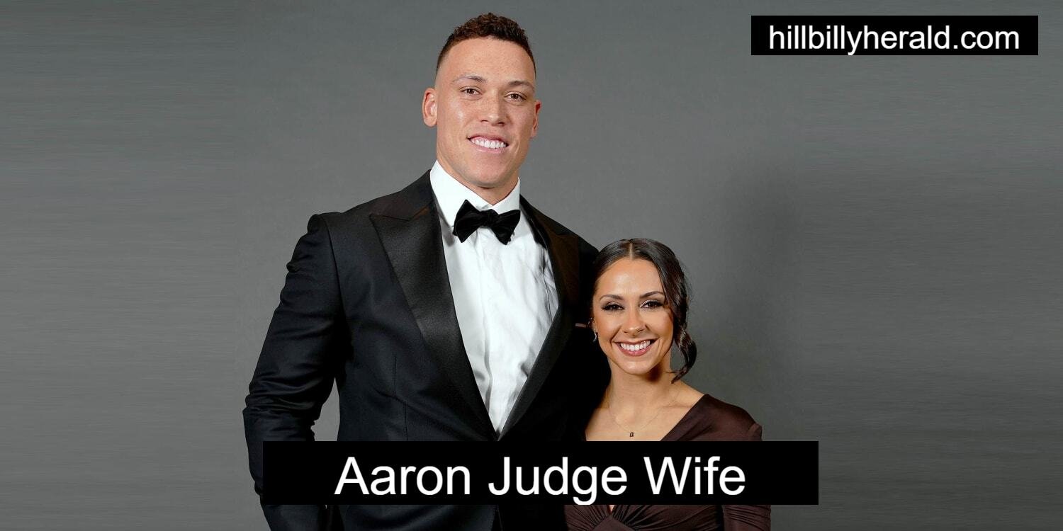 Aaron Judge Wife, Sports Career and Relationship - Hillbilly Herald
