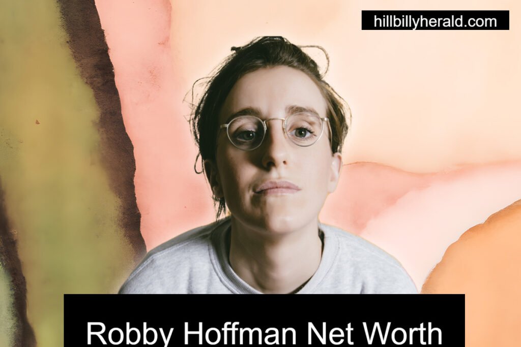 Robby Hoffman Net Worth, Wiki and Early Life - Hillbilly Herald